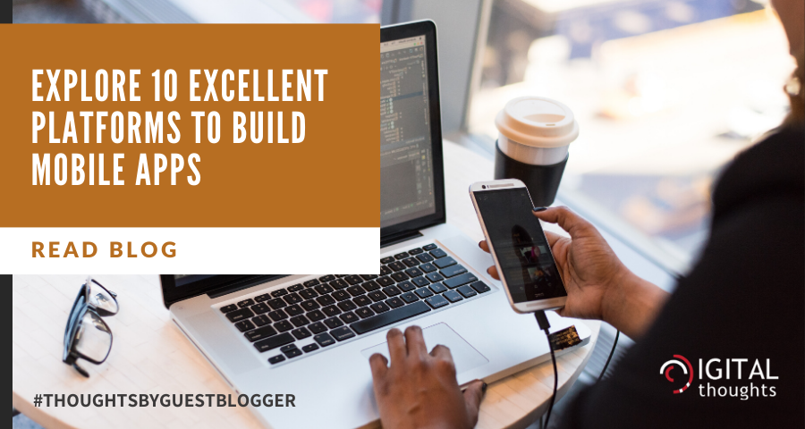10 Excellent Platforms for Building Mobile Apps | T/DG Blog - Digital ...