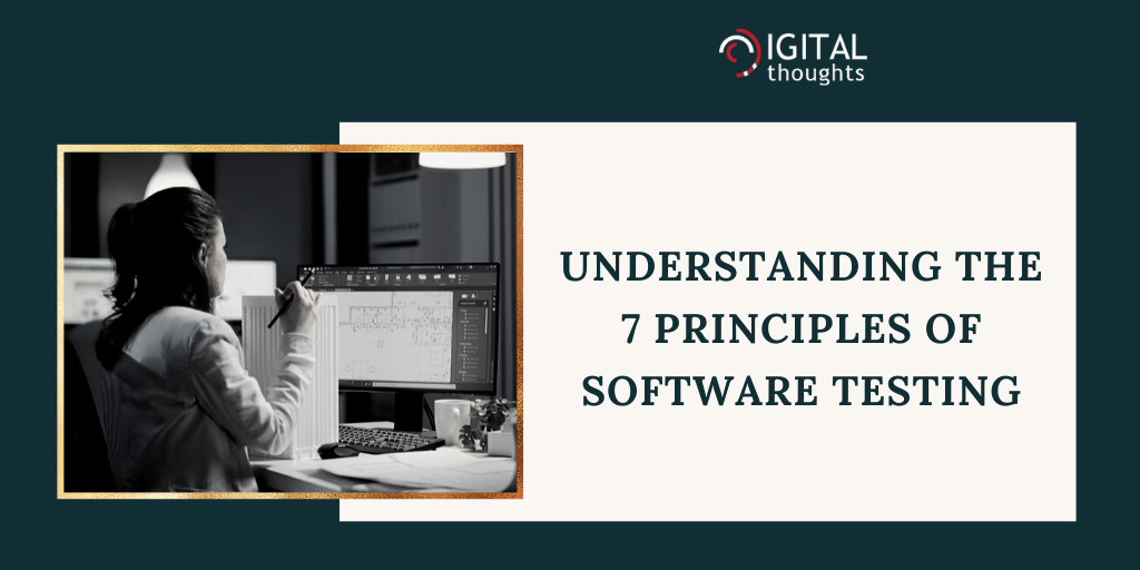 Understanding The 7 Principles Of Software Testing T DG Blog